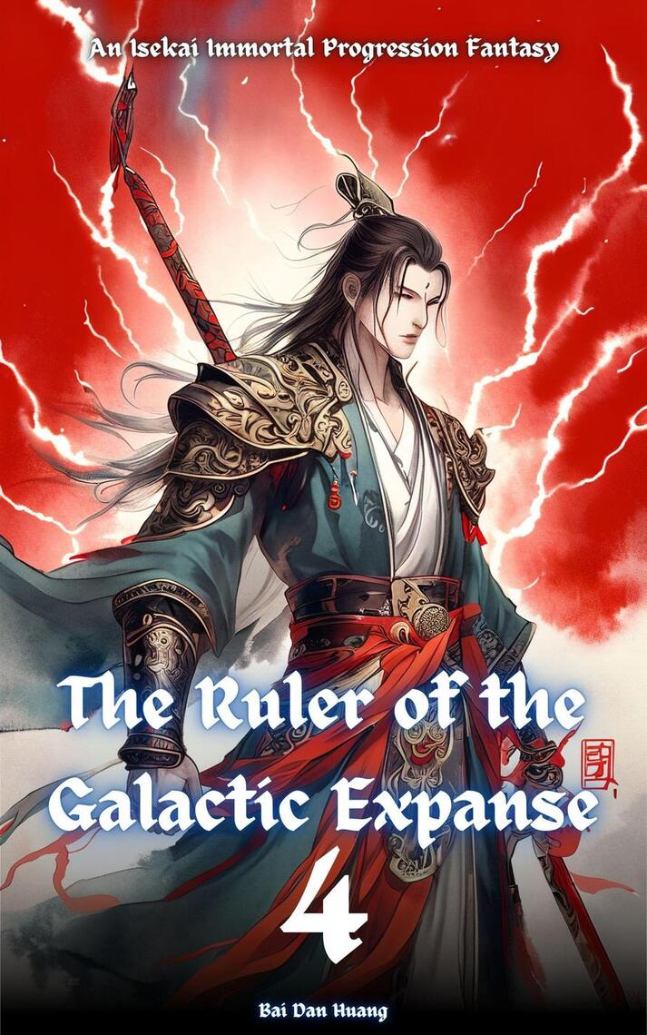 The Ruler of the Galactic Expanse by Bai Dan Huang (Ebook) - Read free ...