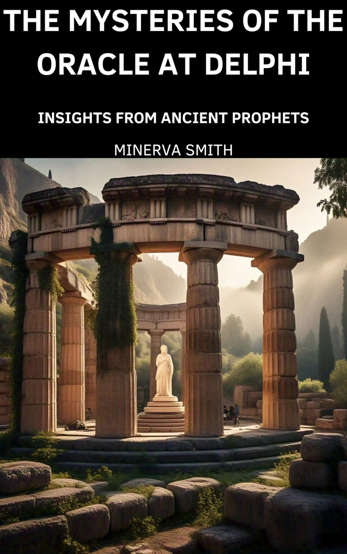 The Mysteries of the Oracle at Delphi by Minerva Smith (Ebook) - Read ...