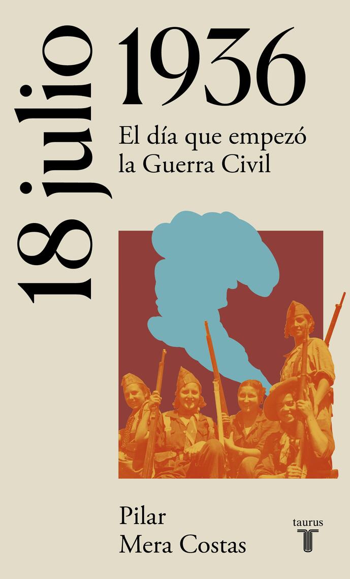 18 de julio de 1936 de Pilar Mera (Libro electrónico) Leer gratis ...