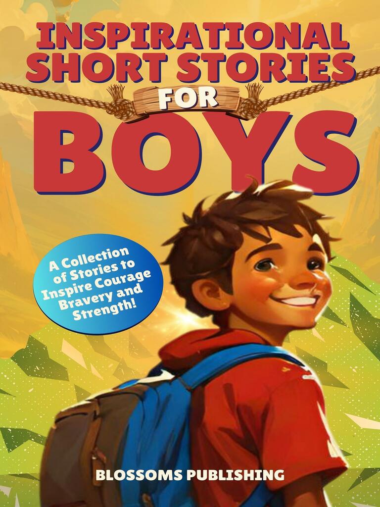 Inspirational Short Stories for Boys by Blossoms Publishing, Angel ...