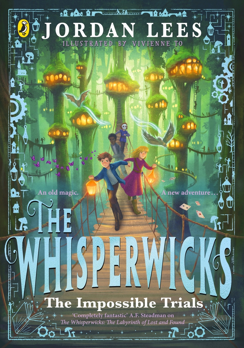 The Whisperwicks: The Impossible Trials by Jordan Lees, Vivienne To ...