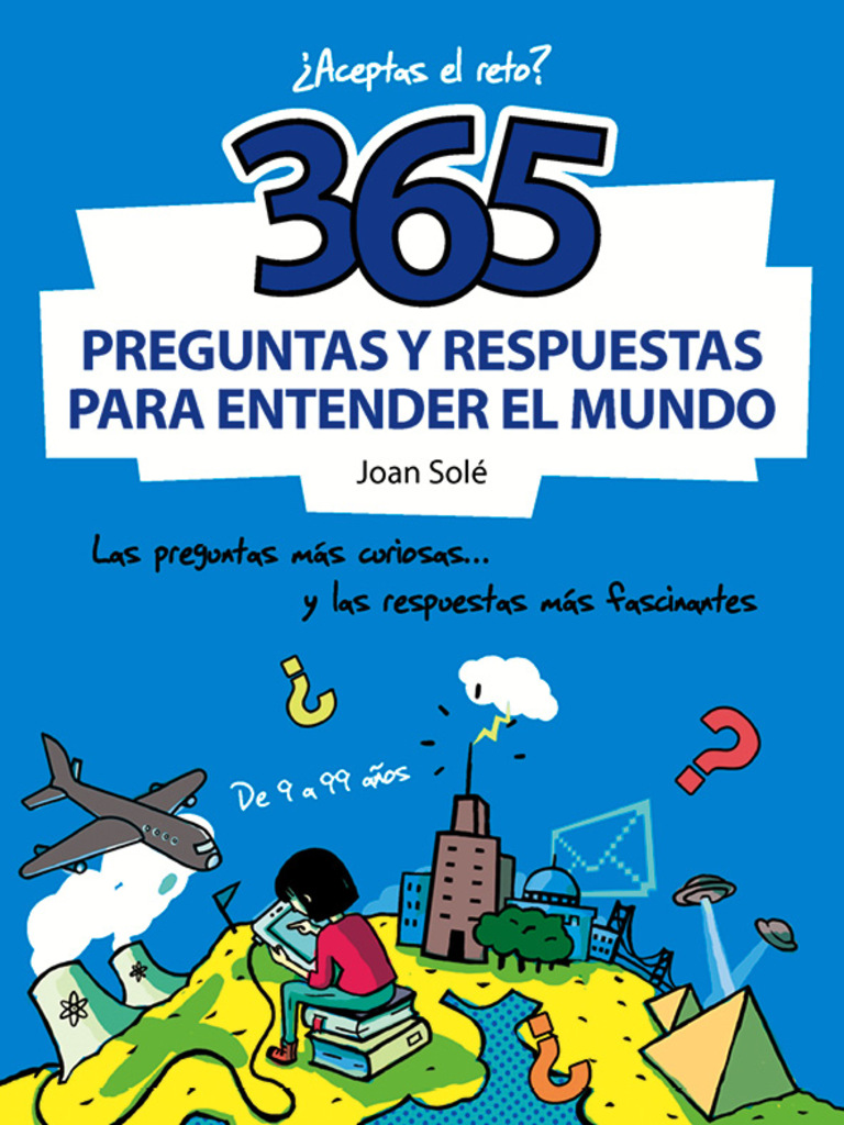 365 preguntas y respuestas para entender el mundo de Joan Solé y Ona Caussa (Libro electrónico ...
