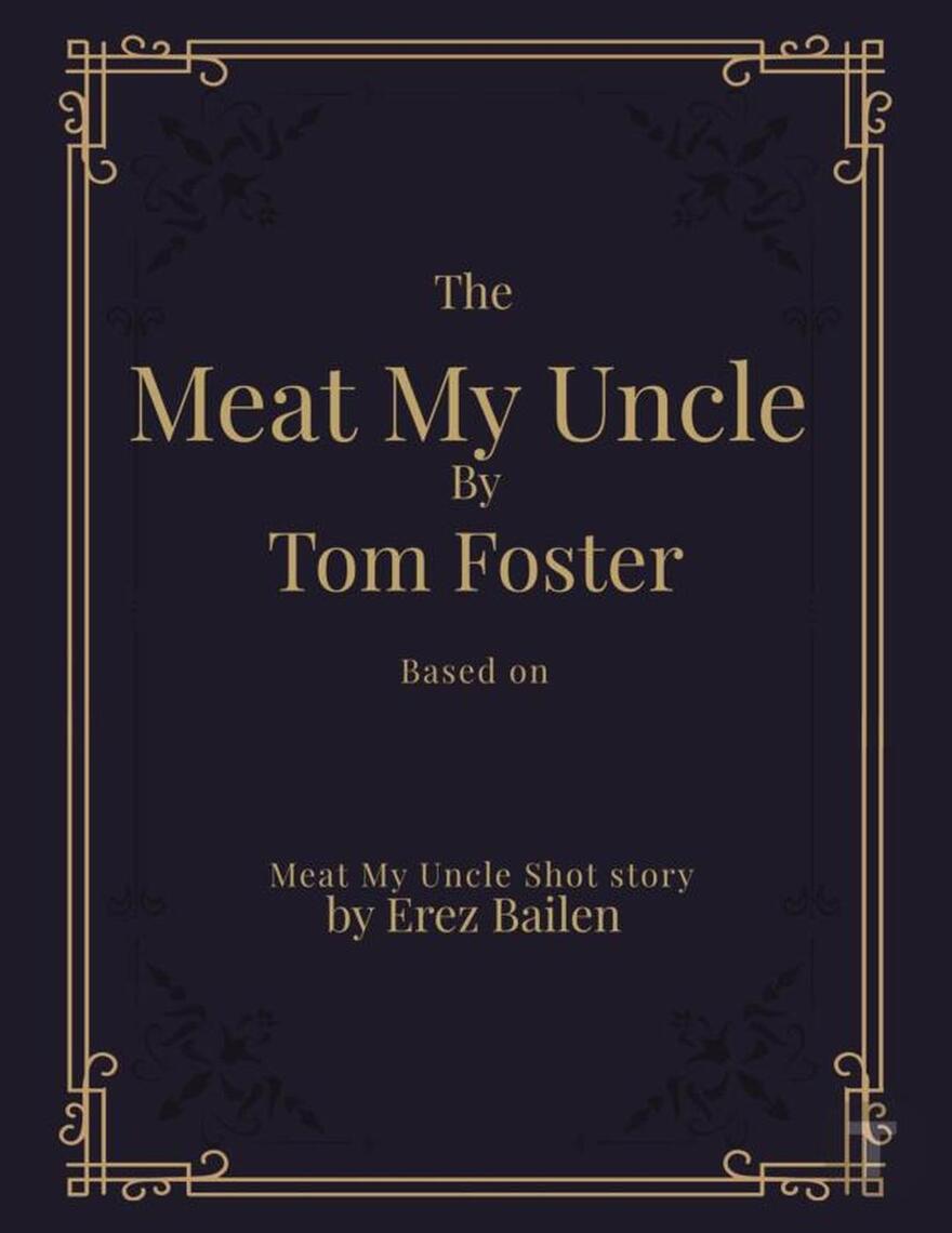 Meat My Uncle by Tom Foster, Based on Meat My Uncle short story Meat My ...
