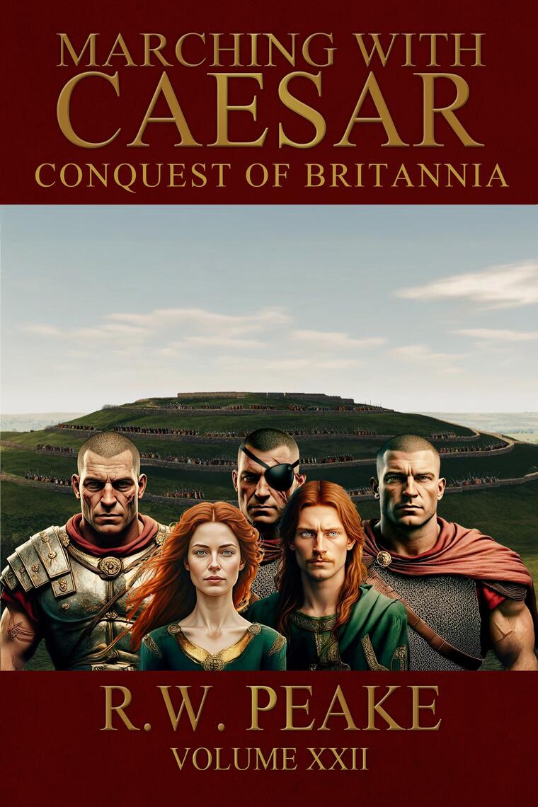Marching With Caesar-Conquest of Britannia by R.W. Peake (Ebook) - Read ...