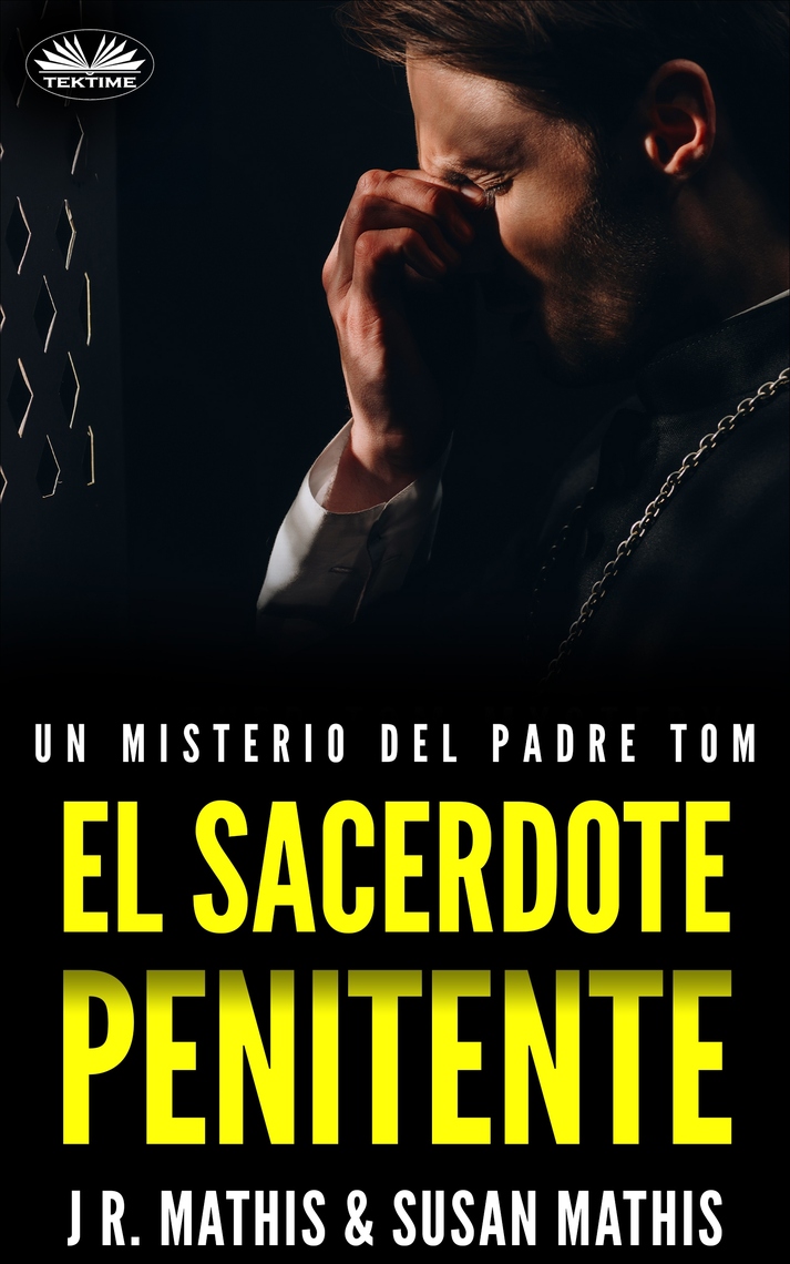 El Sacerdote Penitente de J. R. Mathis, Susan Mathis y Jorge Ledezma ...