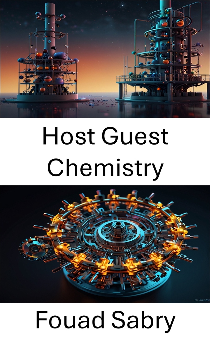 Host Guest Chemistry by Fouad Sabry (Ebook) - Read free for 30 days