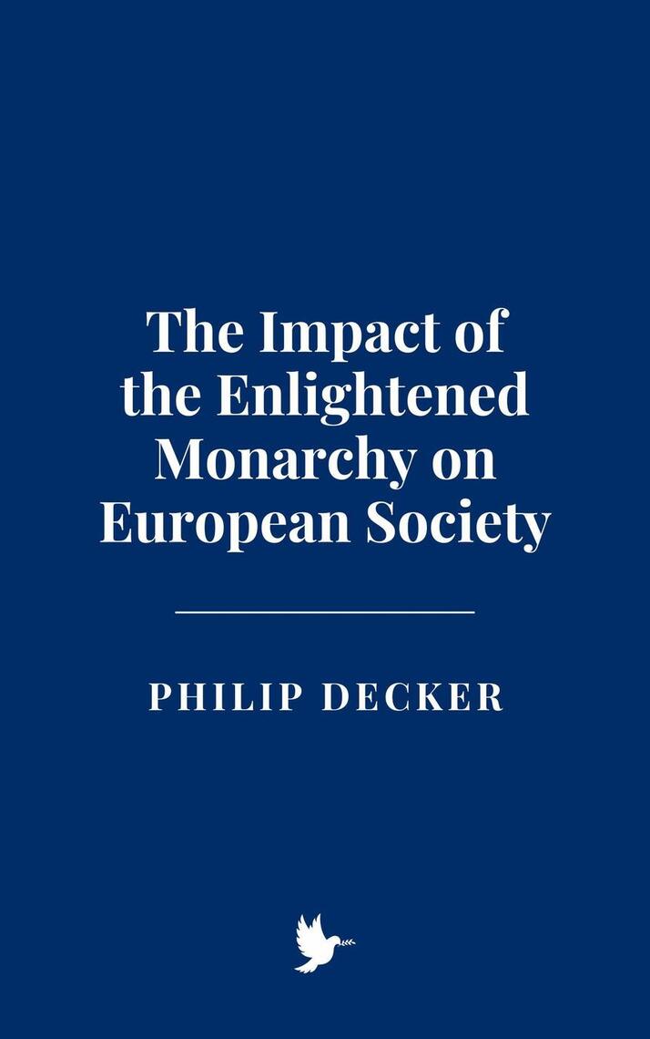 The Impact of the Enlightened Monarchy on European Society by Philip ...
