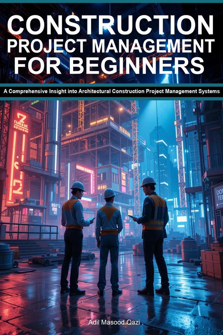 Construction Project Management for Beginners: A Comprehensive Insight ...