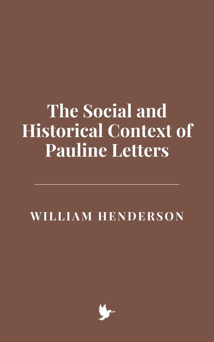 The Social and Historical Context of Pauline Letters by William ...