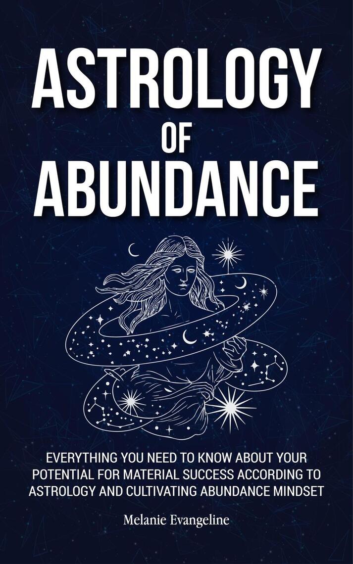 Astrology of Abundance: Everything You Need to Know About Your ...