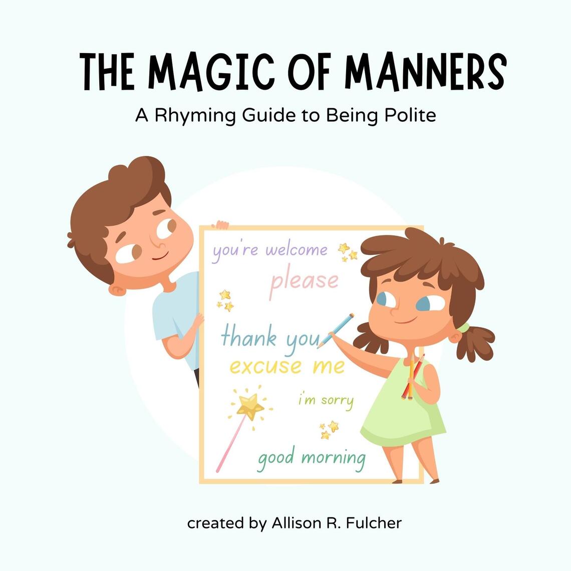 The Magic of Manners by Allison R Fulcher (Ebook) - Read free for 30 days