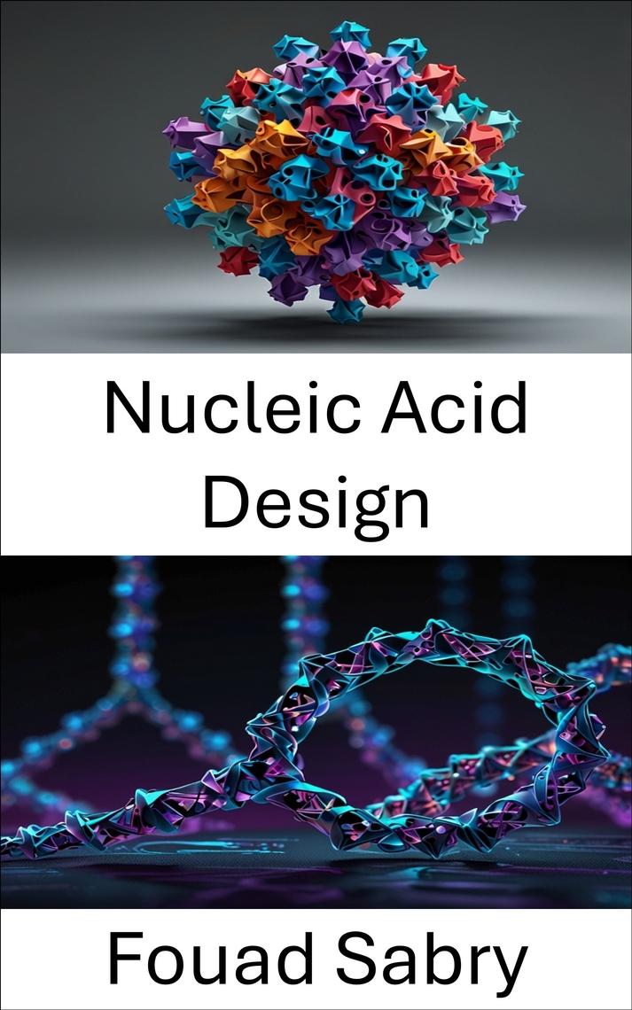 Nucleic Acid Design by Fouad Sabry (Ebook) - Read free for 30 days