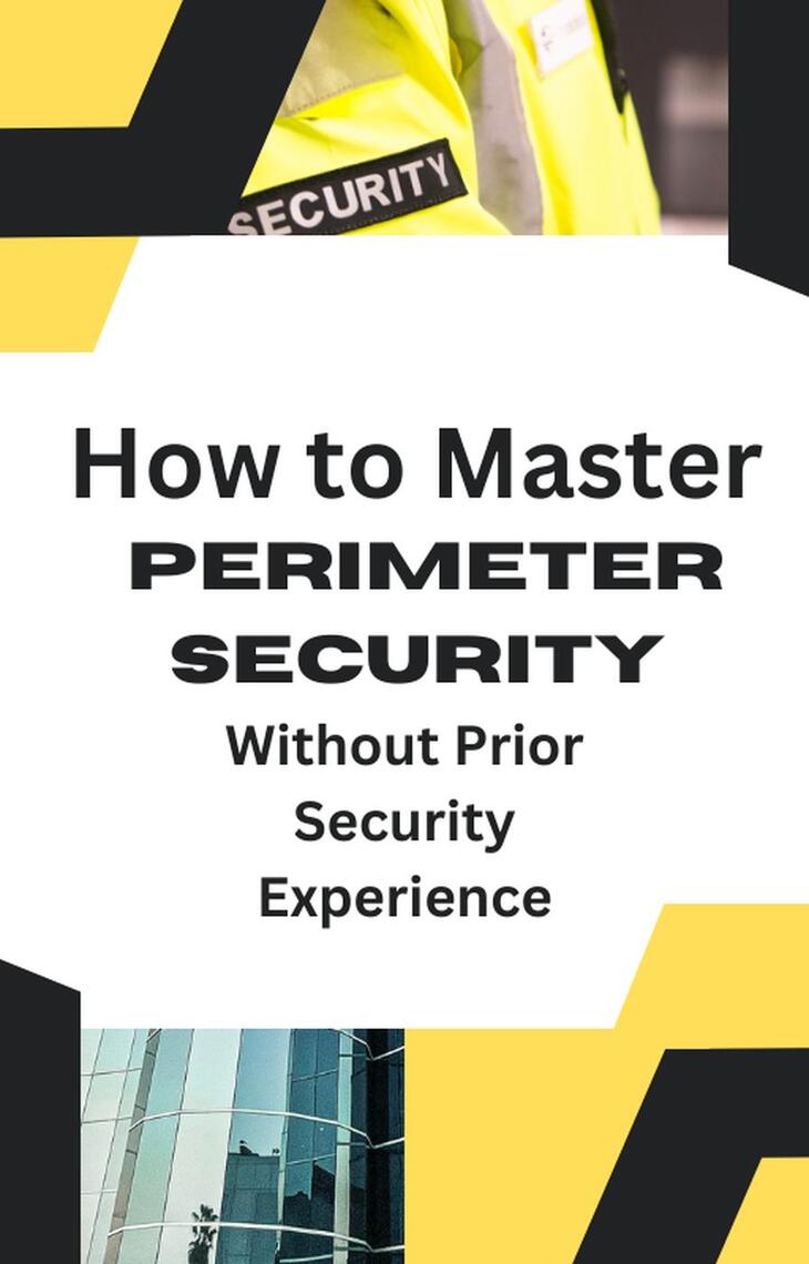 How to Master Perimeter Security Without Prior Security Experience by ...