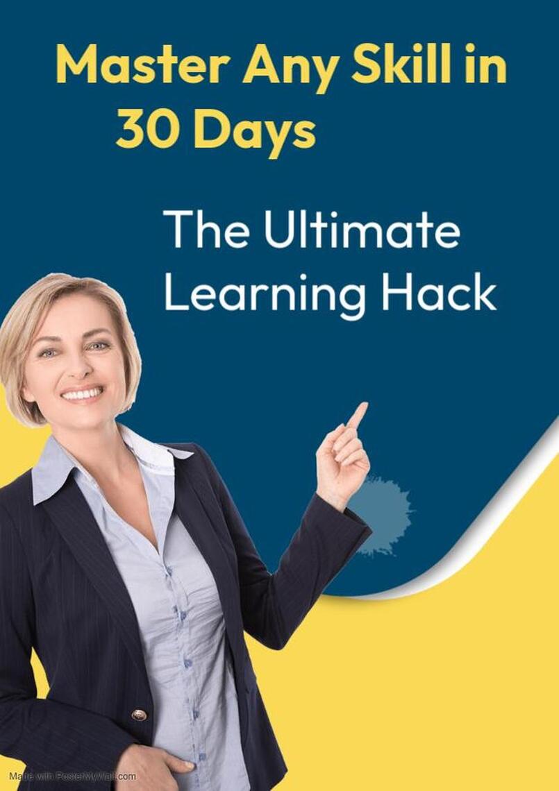 Master Any Skill in 30 Days: The Ultimate Learning Hack by Daniel A (Ebook) - Read free for 30 days
