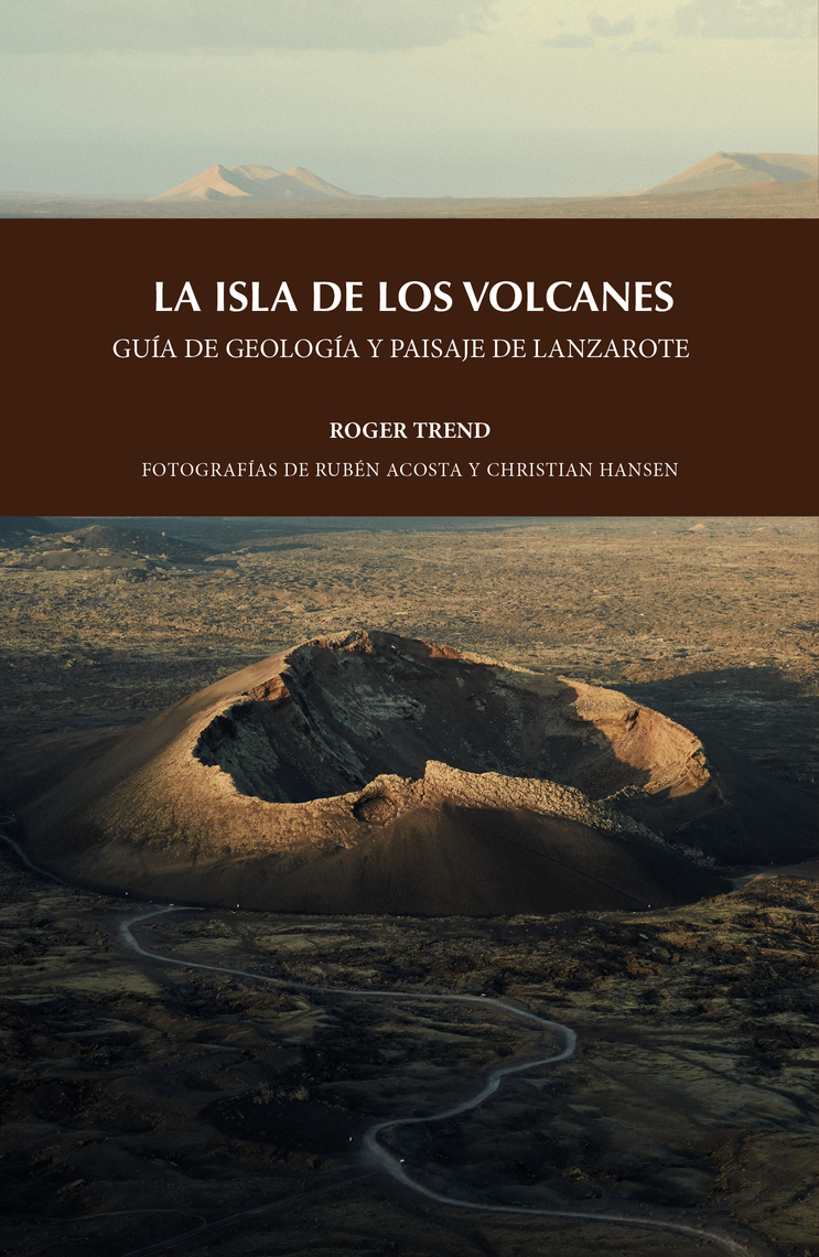 La isla de los volcanes de Roger Trend, Rubén Acosta y Christian Hansen (Libro electrónico) Leer ...