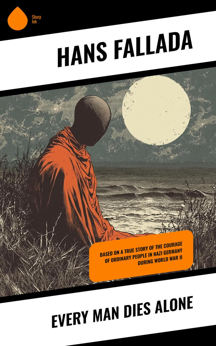Every Man Dies Alone by Hans Fallada (Ebook) - Read free for 30 days