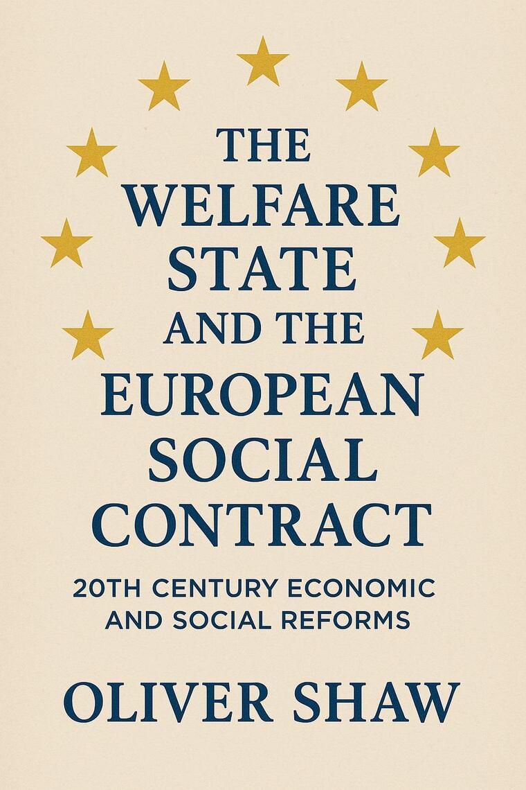 The Welfare State and the European Social Contract: 20th Century ...