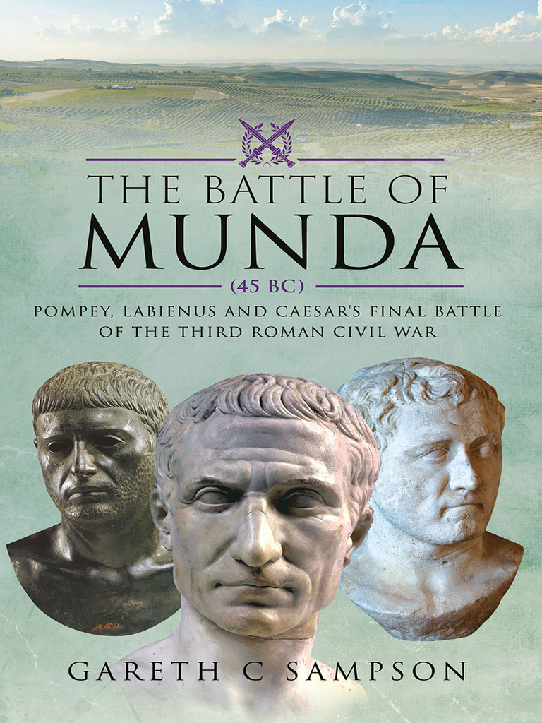 The Battle of Munda (45 BC) by Gareth C Sampson (Ebook) - Read free for ...
