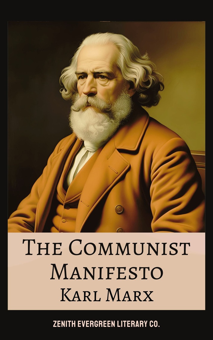 The Communist Manifesto by Karl Marx, Zenith Evergreen Literary Co ...
