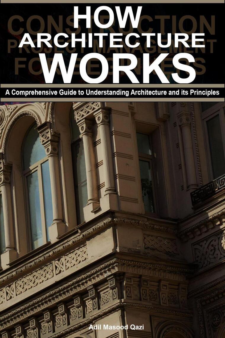 How Architecture Works: A Comprehensive Guide to Understanding ...
