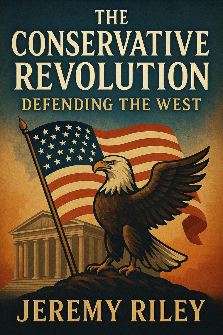The Conservative Revolution: Defending the West by Jeremy Riley (Ebook ...