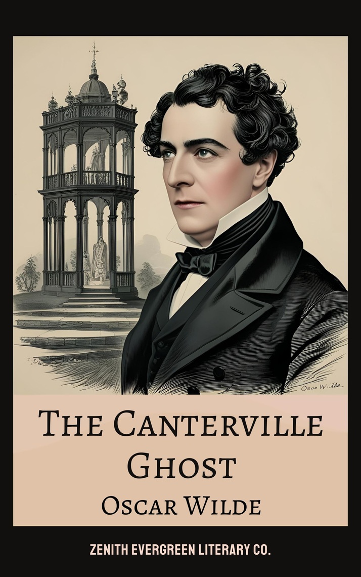 The Canterville Ghost by Oscar Wilde, Zenith Evergreen Literary Co ...