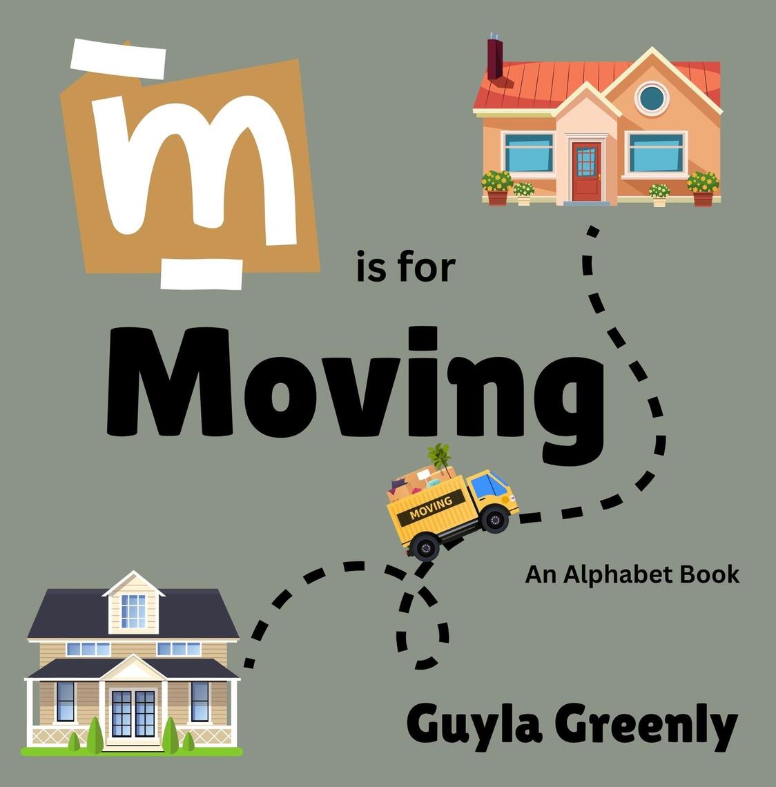 M is for Moving by Guyla Greenly (Ebook) - Read free for 30 days