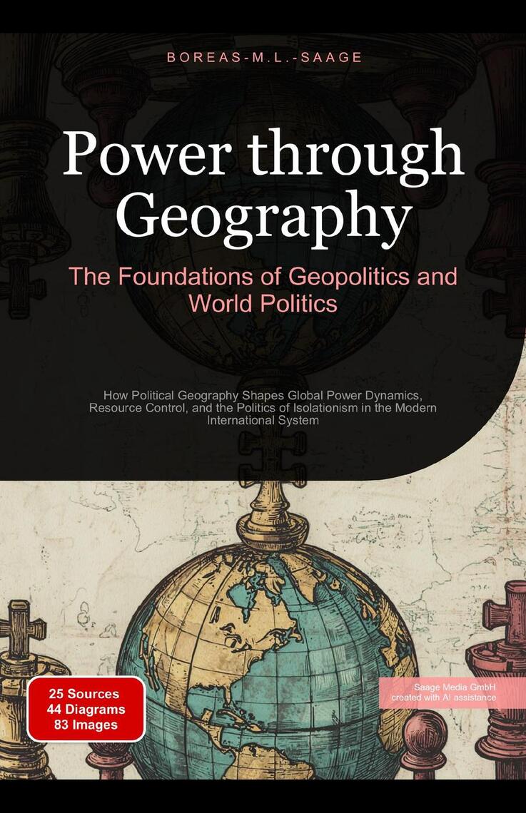 Power through Geography: The Foundations of Geopolitics and World ...