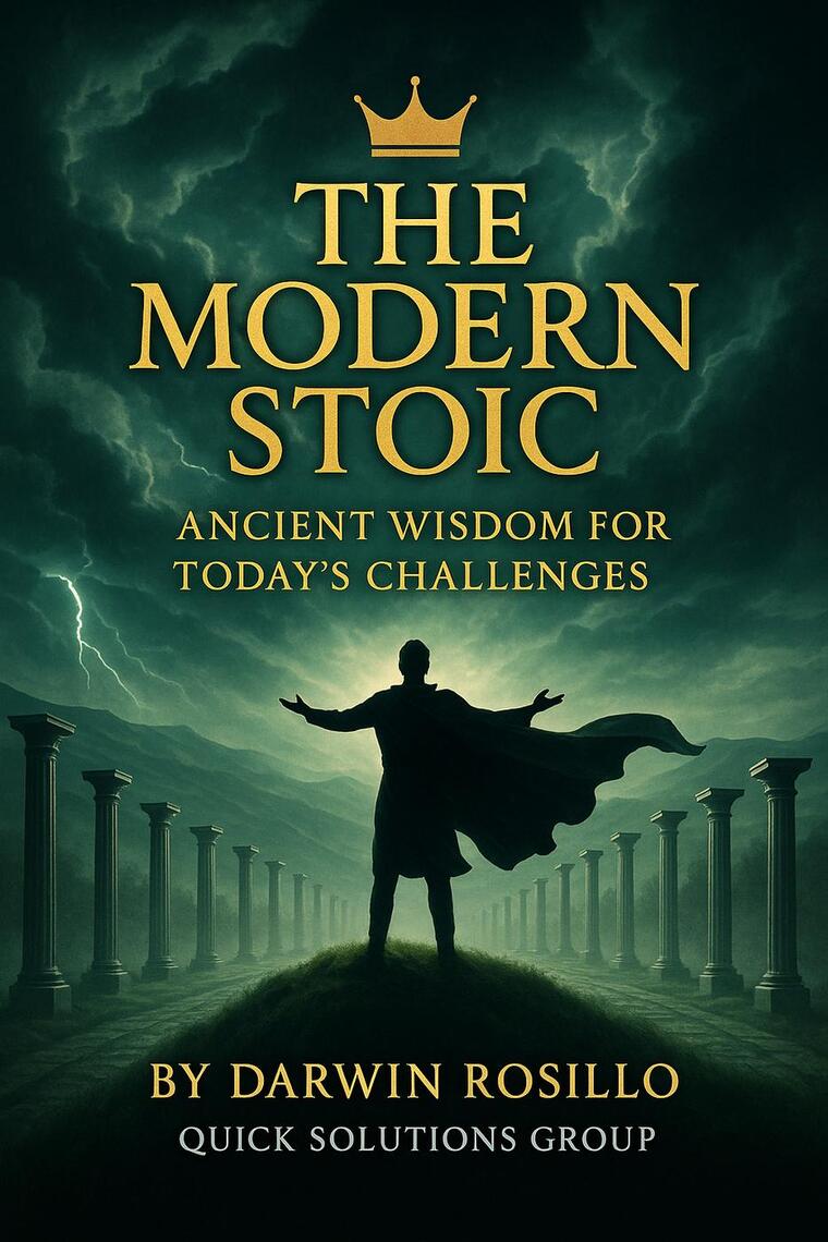 The Modern Stoic: Ancient Wisdom for Current Challenges by Quick ...