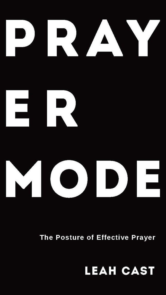 Prayer Mode by Leah Cast (Ebook) - Read free for 30 days
