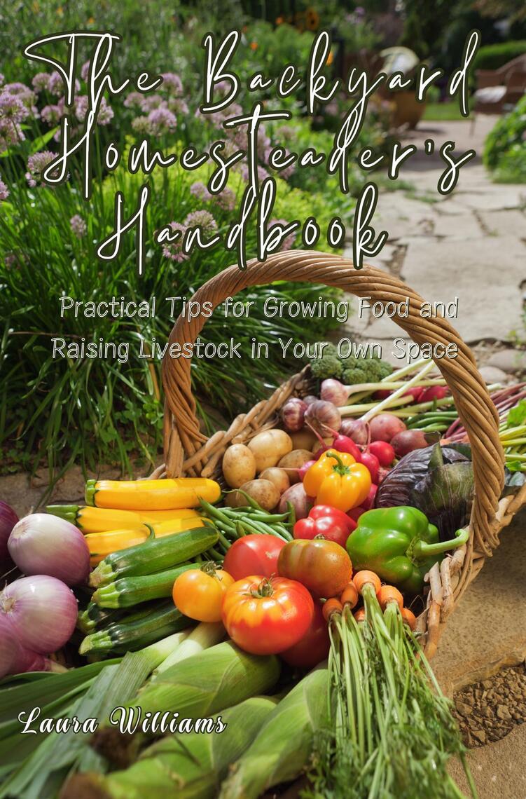 The Backyard Homesteader's Handbook by Laura Williams (Ebook) - Read ...
