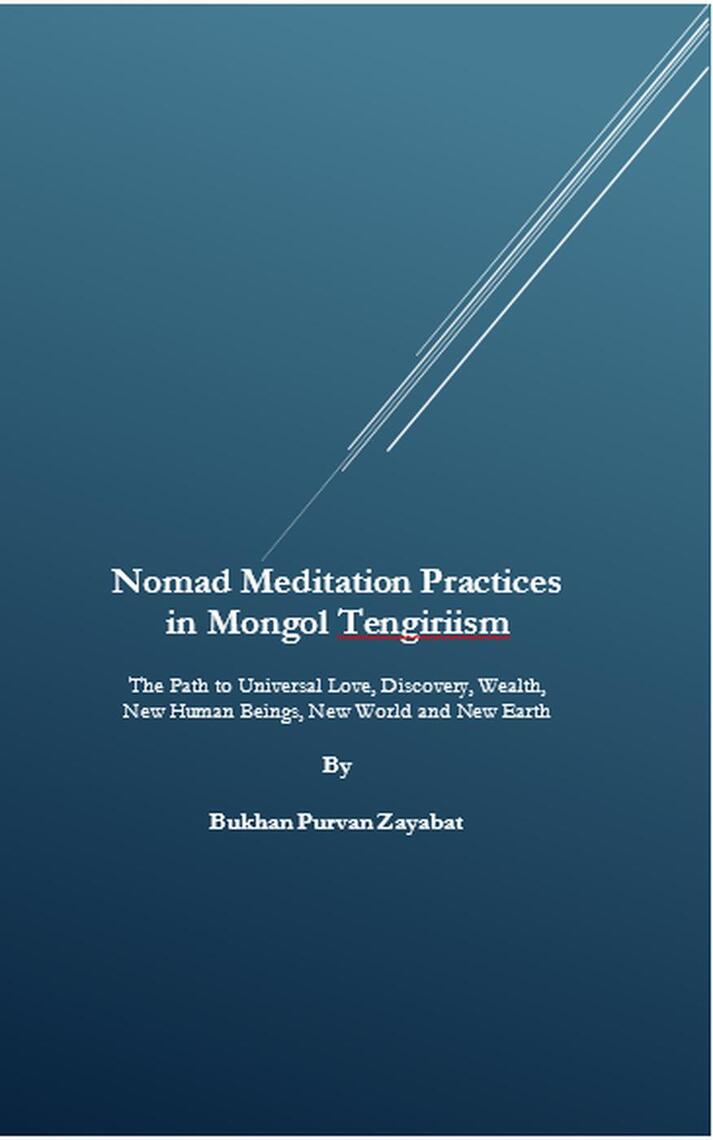 Nomad Meditation Practices in Mongol Tengiriism: The Path to Universal ...