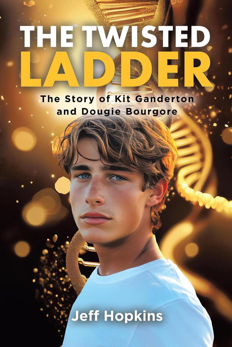 The Twisted Ladder: The Story of Kit Ganderton and Dougie Bourgore by ...