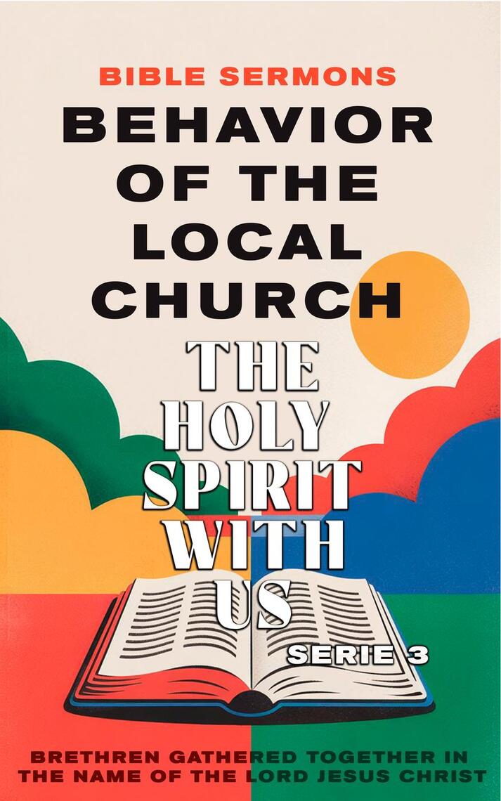 Behavior of the Local Church: The Holy Spirit With Us by Bible Sermons ...