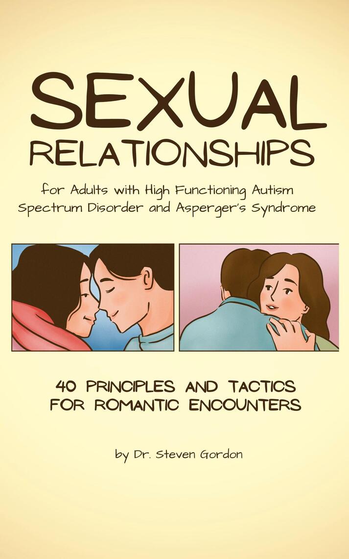 Sexual Relationships for Adults with High-Functioning Autism Spectrum ...