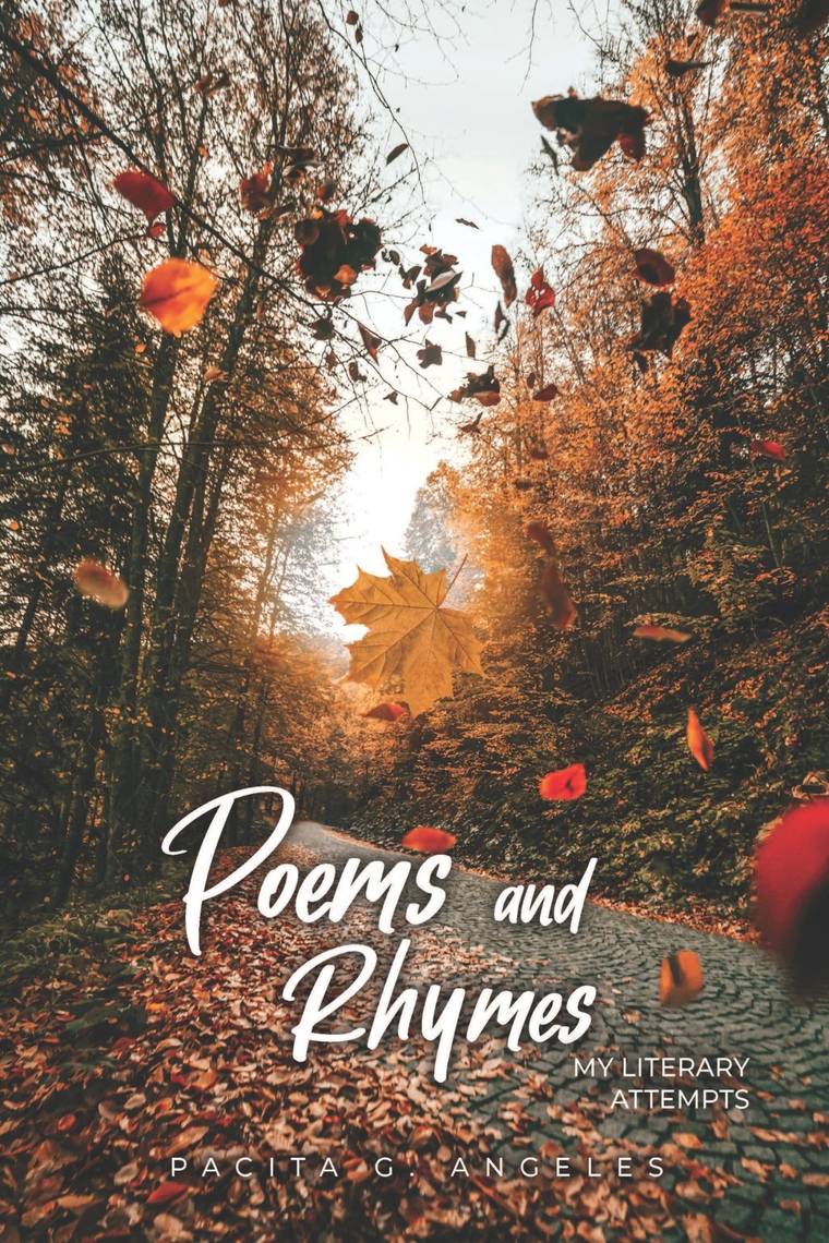 Poems and Rhymes: My Literary Attempts by Pacita G. Angeles (Ebook ...