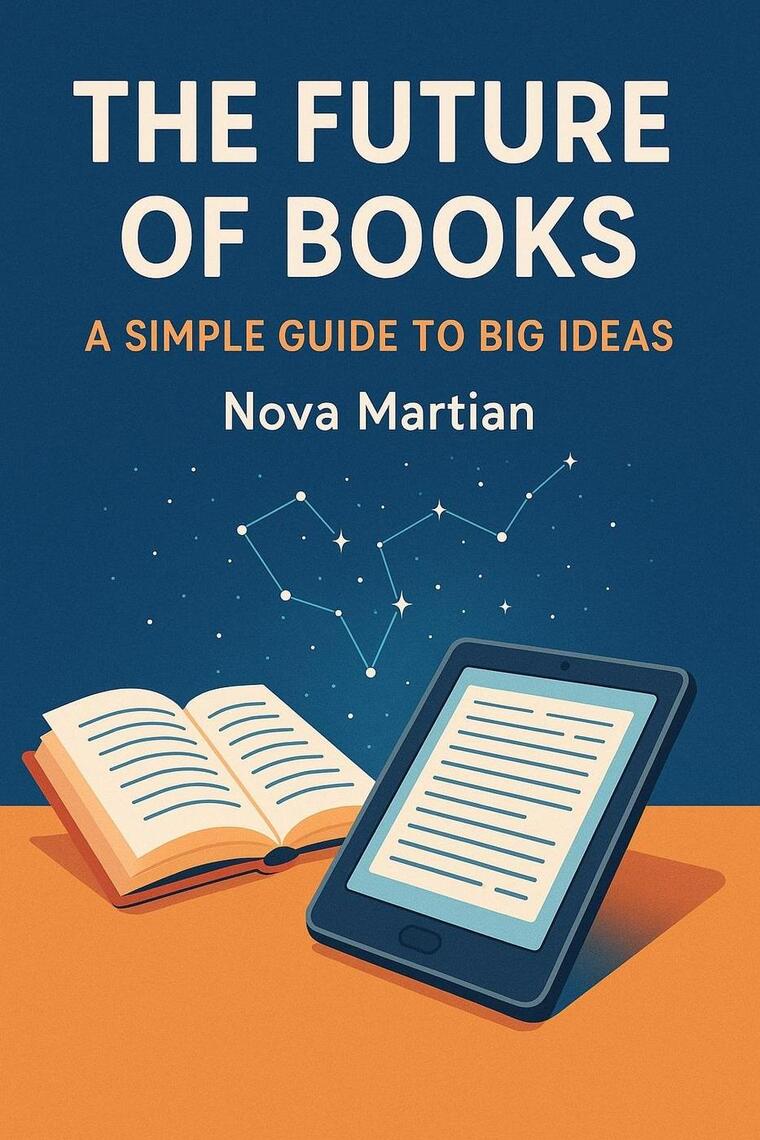 The Future of Books: A Simple Guide to Big Ideas by NOVA MARTIAN (Ebook ...