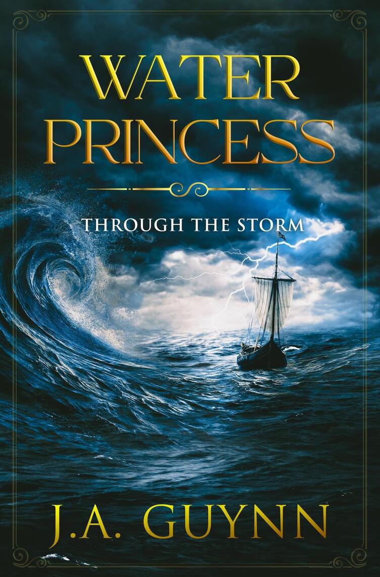Water Princess: Through the Storm by J.A. Guynn (Ebook) - Read free for ...