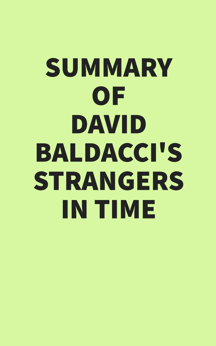 Summary of David Baldacci's Strangers in Time by IRB Media (Ebook) - Read free for 30 days