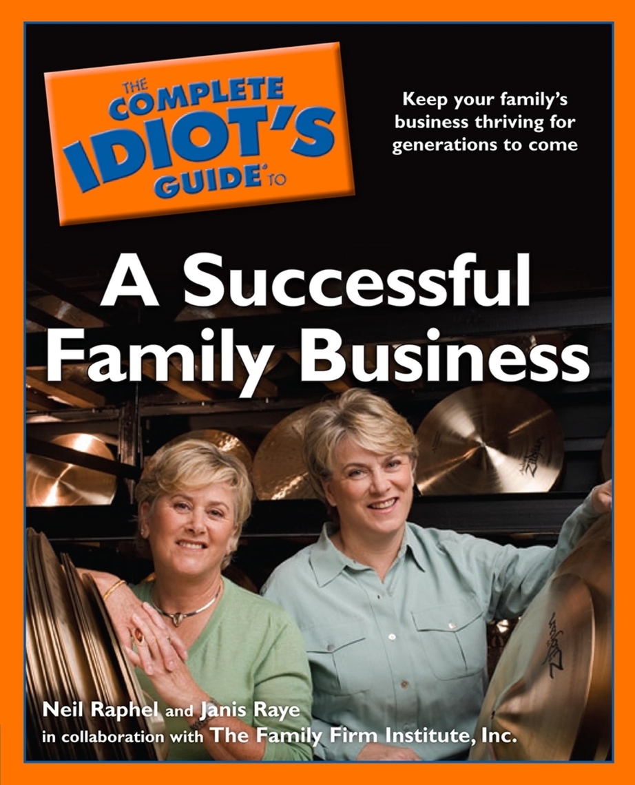 The Complete Idiot's Guide to a Successful Family Business by Janis ...