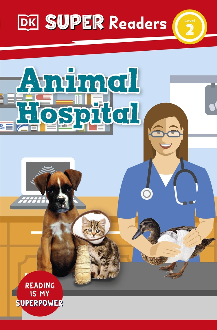 DK Super Readers Level 2 Animal Hospital by Judith Walker-Hodge (Ebook ...