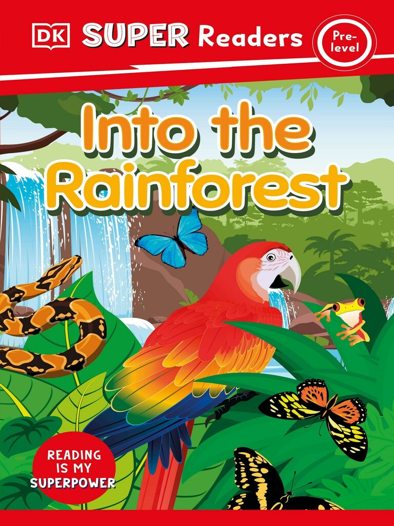 DK Super Readers Pre-Level Into the Rainforest by DK (Ebook) - Read ...
