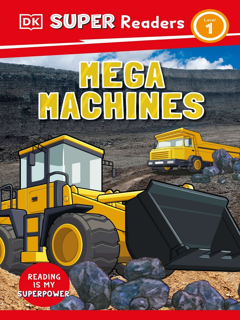 DK Super Readers Level 1 Mega Machines by DK (Ebook) - Read free for 30 ...