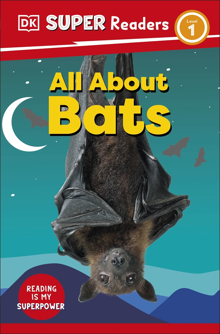 DK Super Readers Level 1 All About Bats by DK (Ebook) - Read free for ...