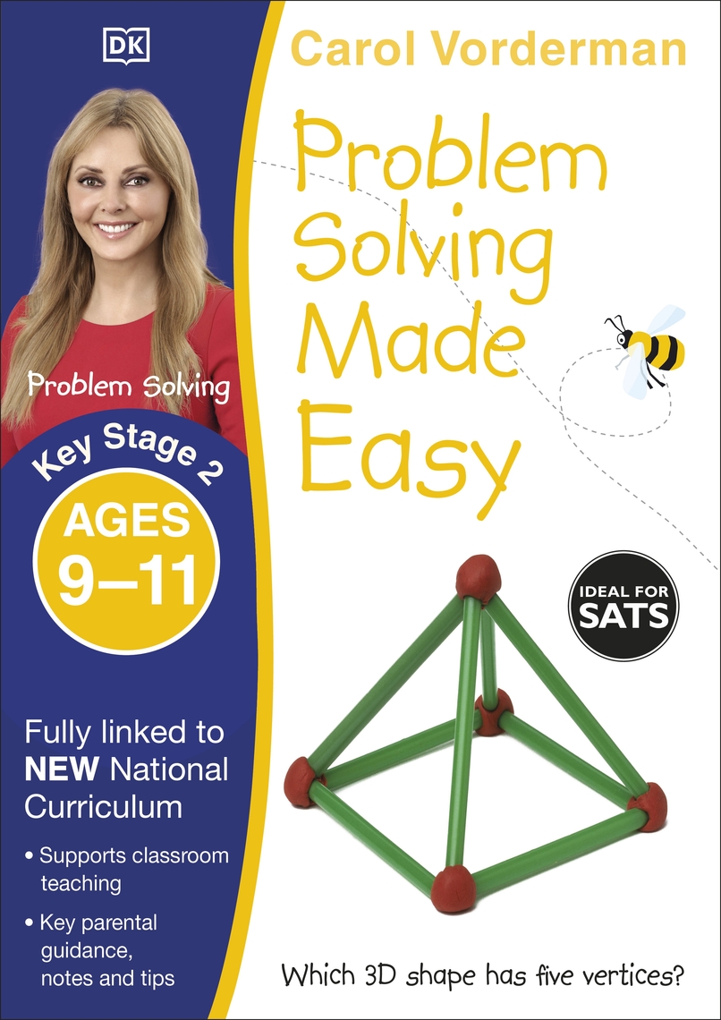 Problem Solving Made Easy, Ages 9-11 (Key Stage 2) by Carol Vorderman (Ebook) - Read free for 30 ...