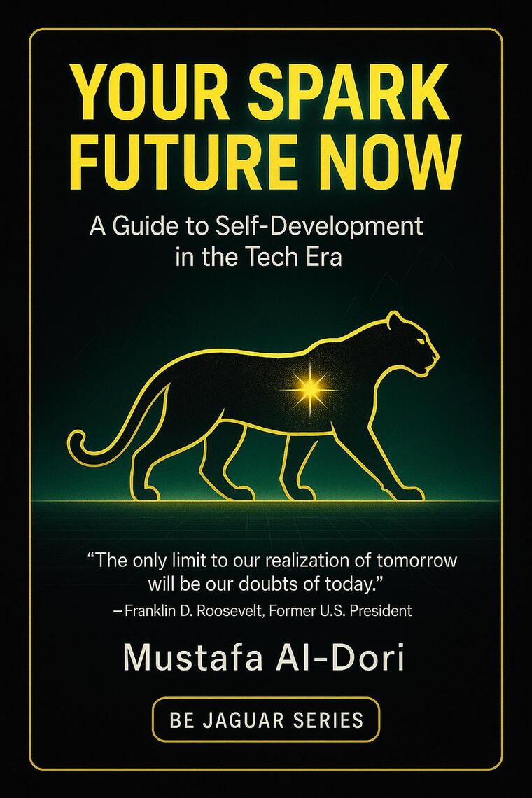 Your Spark Future Now : A Guide to Self-Development in the Tech Era by ...