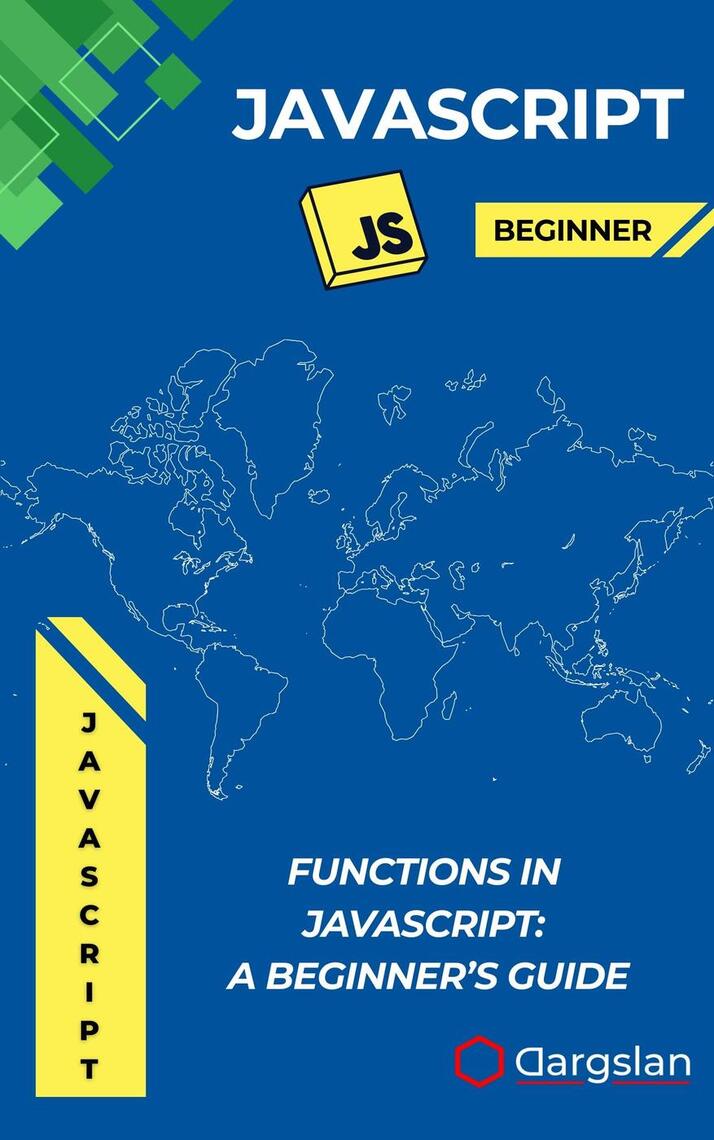 Functions in JavaScript: A Beginner’s Guide by Dargslan s.r.o., D. S. Loran (Ebook) - Read free ...