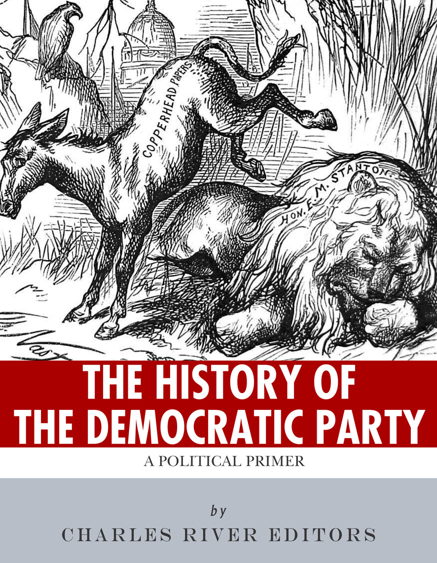 The History of the Democratic Party by Charles River Editors (Ebook ...