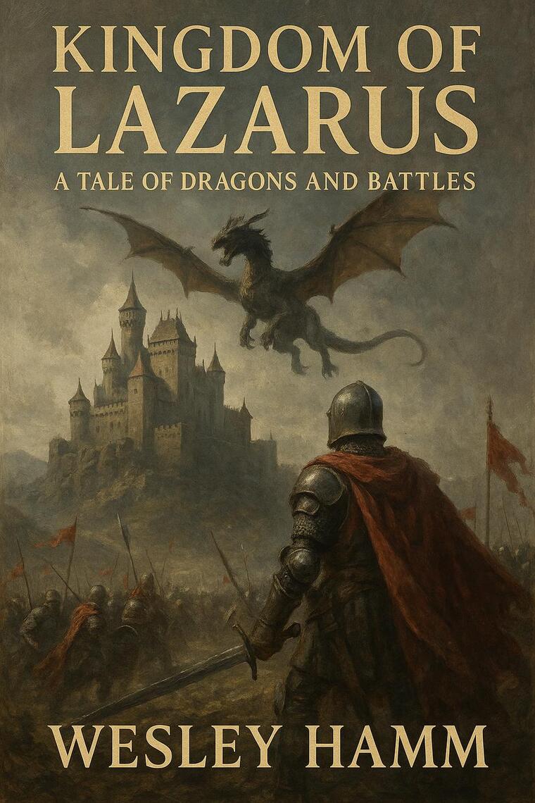 Kingdom of Lazarus A Tale Of Dragons And Battles by Wesley Hamm (Ebook ...