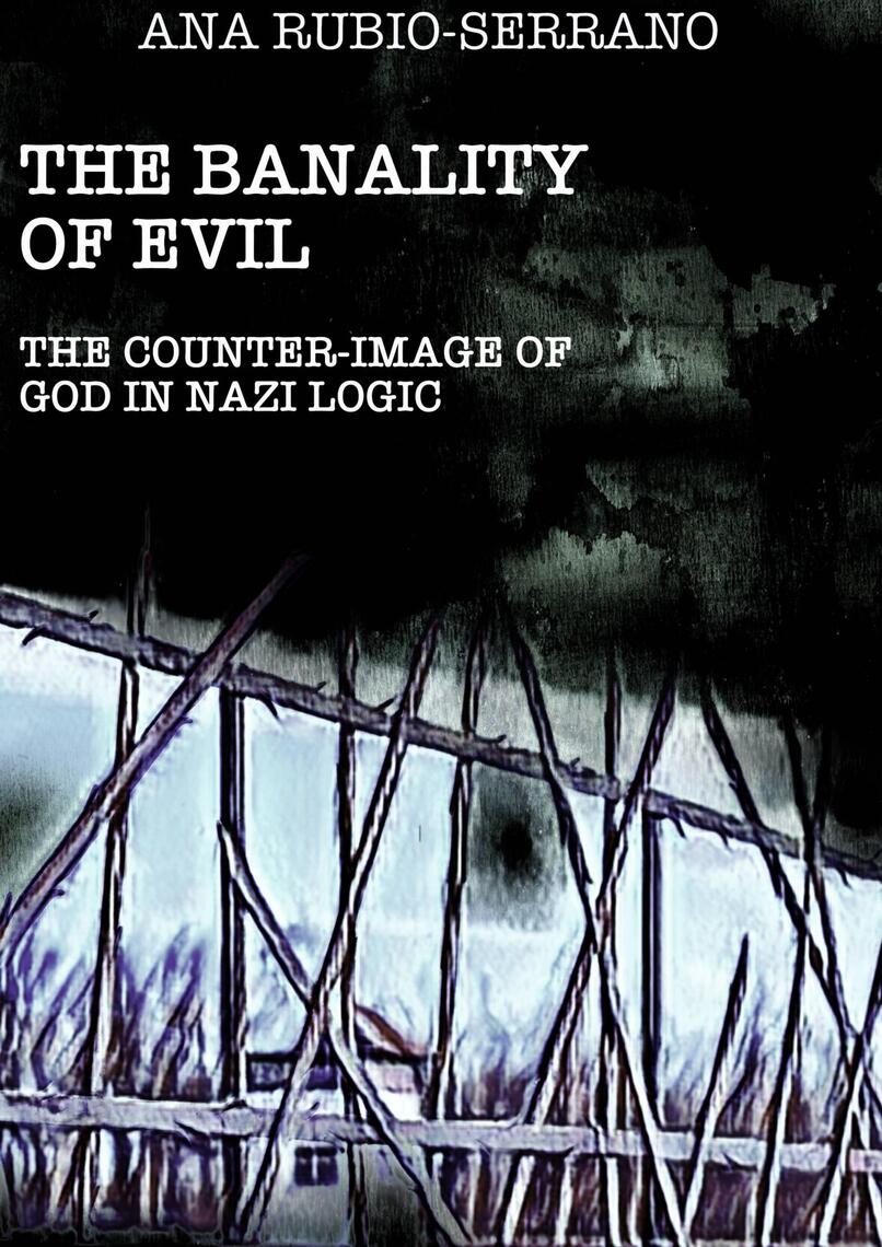 The Banality of Evil by Ana Rubio-Serrano, Robert E Anderson (Ebook ...